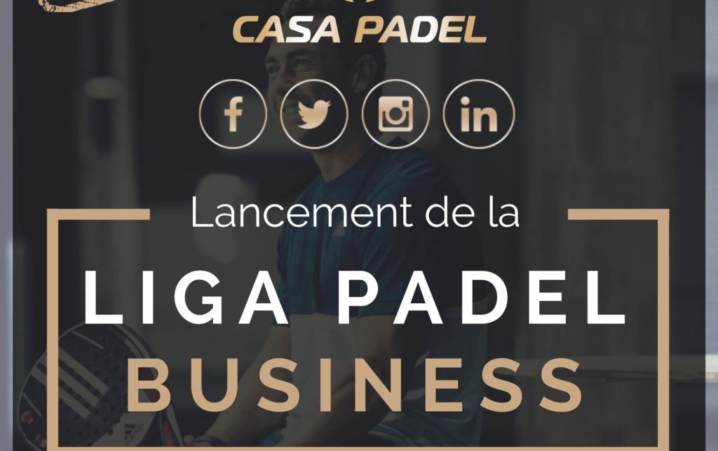 Casa Padel launches the LIGA PADEL BUSINESS | Padel Magazine