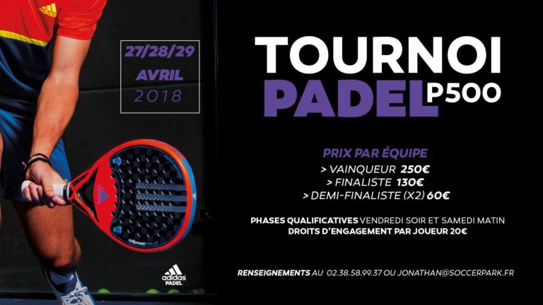LE SOCCER PARK ORLÉANS ORGANISE SON P500 | Padel Magazine