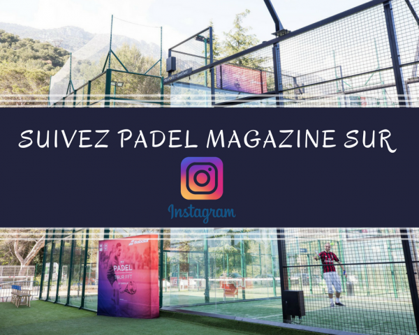 Suivez Padel Magazine sur Instagram ! | Padel Magazine