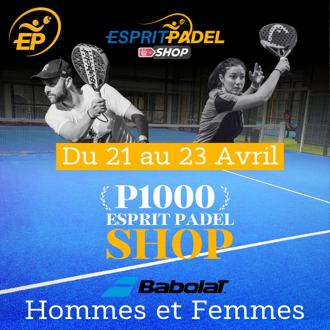 P1000 hommes et femmes à Esprit Padel du 21 au 23 avril | Padel Magazine